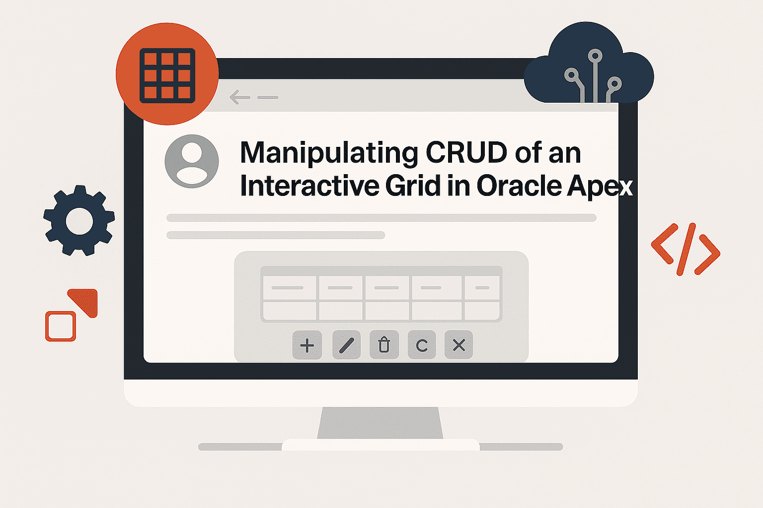 Manipular el CRUD de una Cuadrícula Interactiva (IG) en Oracle Apex - Soluciones HardSoft SAS
